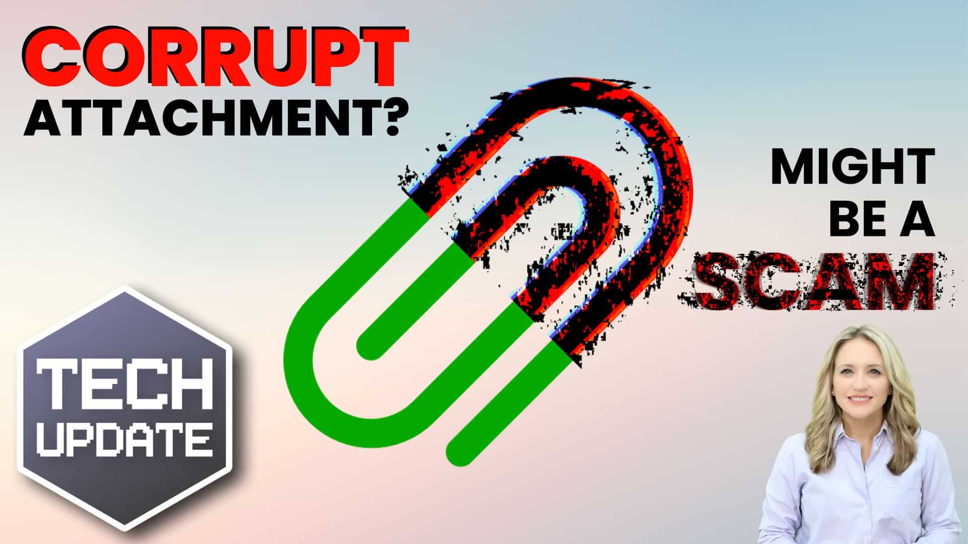 Beware that corrupted email attachment: It could be a scam - Reach Technologies